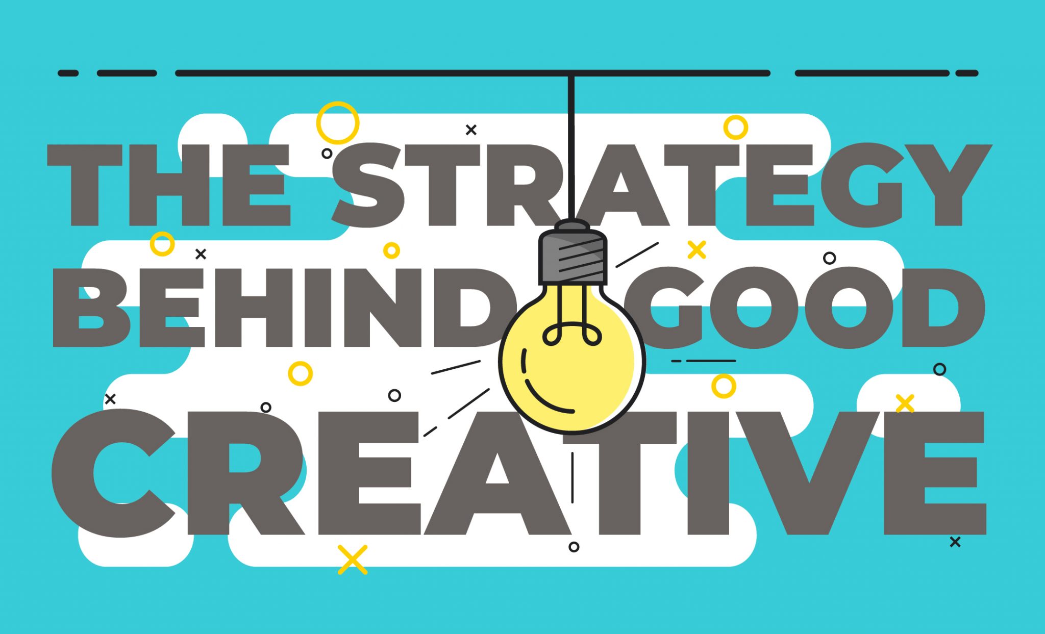 The Strategy Behind Good Creative | Quiet Light Communications